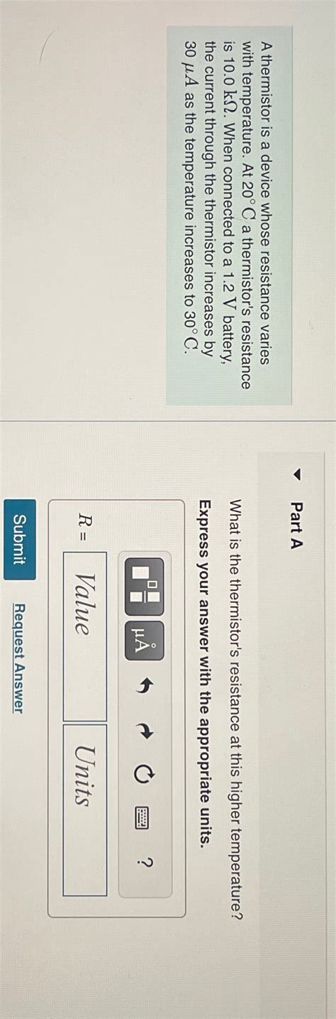 Solved Part Aa Thermistor Is A Device Whose Resistance