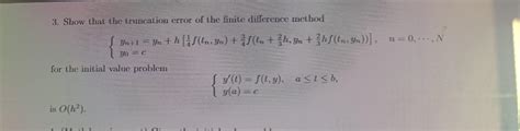 Solved 3 Show That The Truncation Error Of The Finite