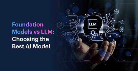 Foundation Model Vs Llm Key Differences Explained Openxcell
