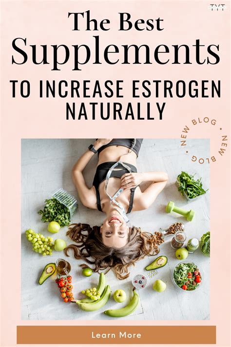 Best Supplements To Increase Estrogen Naturally Oestrogen Too Much
