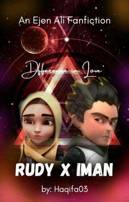 Rudy x Iman - Oneshot (Ejen Ali Fanfiction) - !@!RuMan!@! - Wattpad