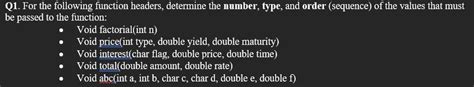 solved q1 for the following function headers determine