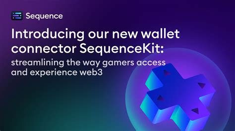 Sequence Reveals New Web3 Wallet Connector Sequencekit Gam3sgg