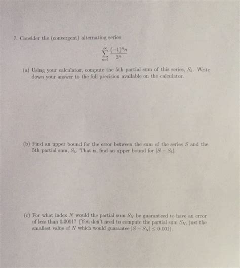 Solved 7 Consider The Convergent Alternating Series 1
