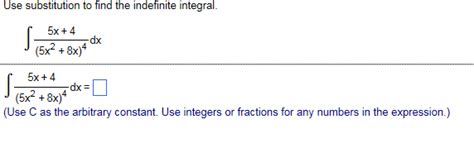 solved use substitution to find the indefinite integral