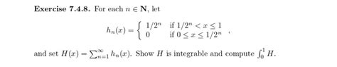 Solved Exercise 7.4.8. For each n∈N, let hn(x)={1/2n0 if | Chegg.com