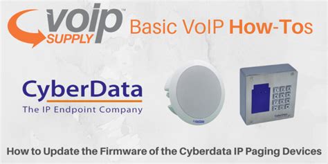 How To Update The Firmware Of The CyberData IP Paging Devices VoIP Insider