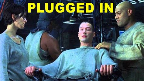 Plugging Back Into The Matrix Youtube
