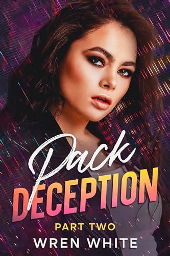 Pack Deception Part Two Passion Pack Series 2 By Wren White