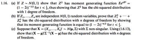 Solved 116 A If Z ~n01 Show That Z2 Has Moment