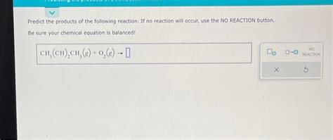 Solved Predict The Products Of The Following Reaction If No