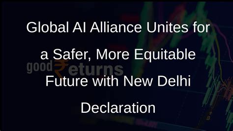 New Delhi Declaration Global Partnership On Ai Pledges Collaborative