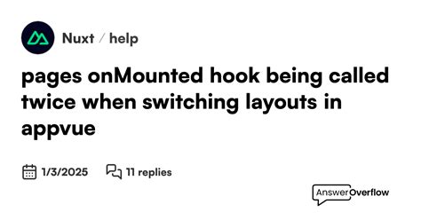 Pages Onmounted Hook Being Called Twice When Switching Layouts In Appvue Nuxt