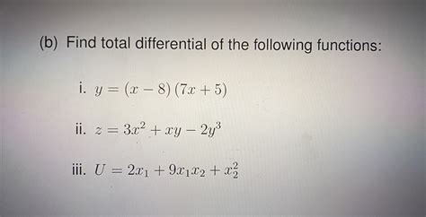 Solved B ﻿find Total Differential Of The Following