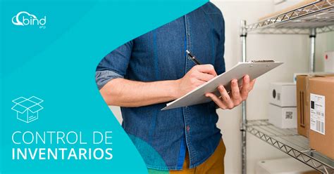 Control De Entradas Y Salidas Ejemplos Y Caso De Uso Bind Erp