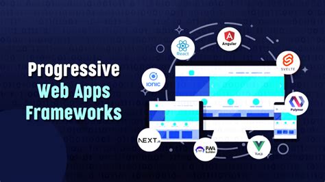 8 top progressive web apps frameworks for developers