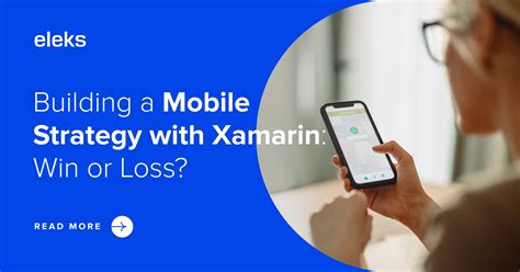 Building A Mobile Strategy With Xamarin Win Or Loss Eleks