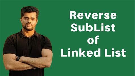 Reverse Sublist Of Linked List Reverse Linked List Ii Youtube