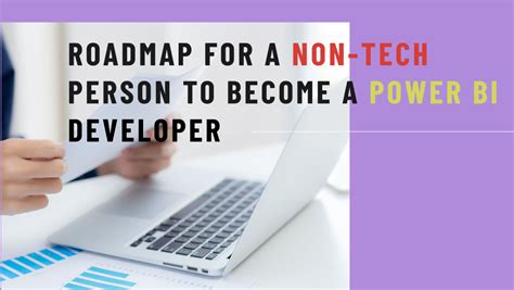 Roadmap For A Non Tech Person To Become A Power Bi Developer