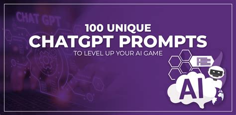 100 Unique Chatgpt Prompts To Level Up Your Ai Game