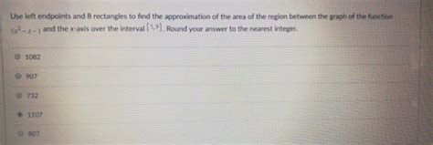 Solved Use Left Endpoints And 8 Rectangles To Find The