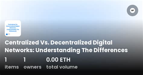 Centralized Vs Decentralized Digital Networks Understanding The
