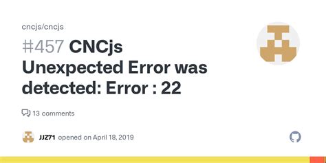 cncjs unexpected error was detected error 22 · issue 457 · cncjs