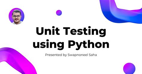 Unit Testing In Python Is Way More Convenient Than Youve Thought