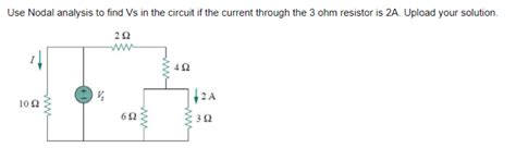 Solved Use Nodal Analysis To Find Vs In The Circuit If The Chegg