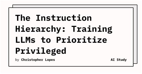 The Instruction Hierarchy Training Llms To Prioritize Privileged