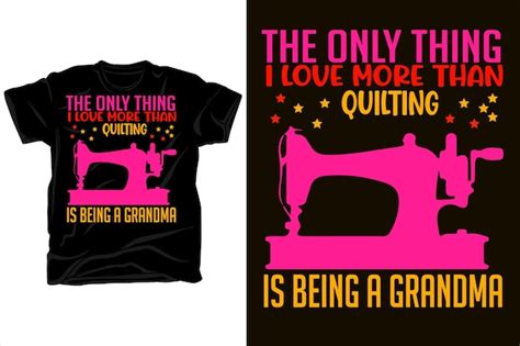 Premium Vector The Only Thing I Love More Than Quilting Is Being A