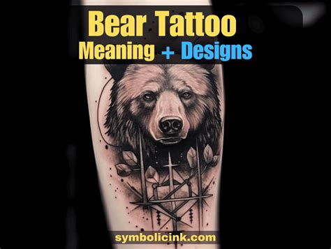 Strength In Ink The Powerful Meaning Of Bear Tattoos
