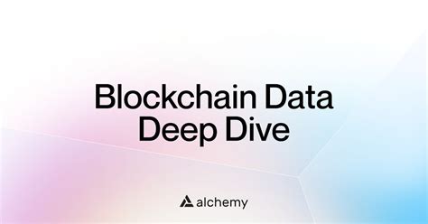 Blockchain Data Deep Dive