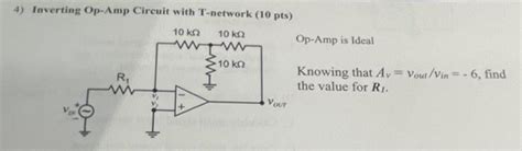 Solved Inverting Op Circuit With T Network Pts Chegg