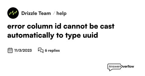 Error Column Id Cannot Be Cast Automatically To Type Uuid Drizzle Team