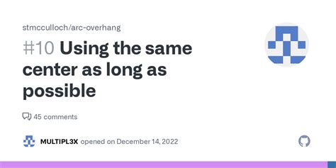 Using The Same Center As Long As Possible · Issue 10 · Stmcculloch Arc Overhang · Github