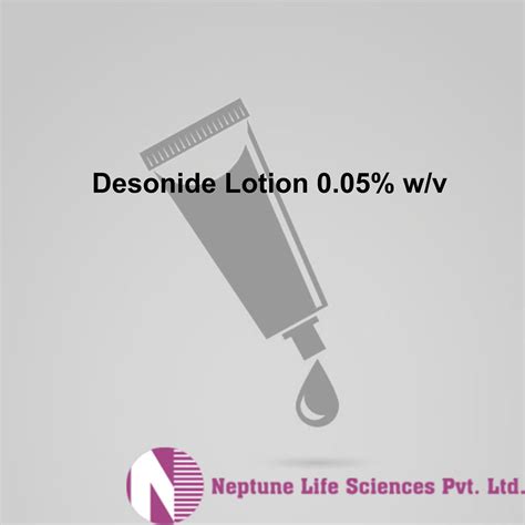 Buy Desonide Lotion 005 Wv In Bulk Manufacturers And Suppliers