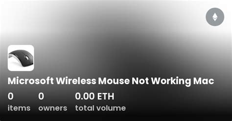 Microsoft Wireless Mouse Not Working Mac Collection Opensea