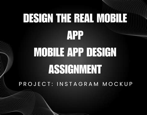 Design The Real Mobile App Mobile App Design Assignment Behance