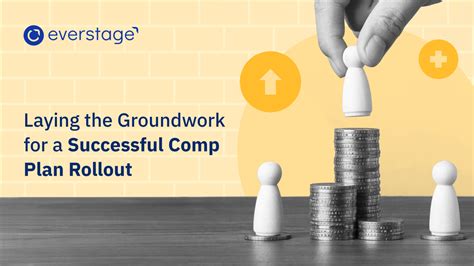 Laying The Groundwork For A Successful Comp Plan Rollout