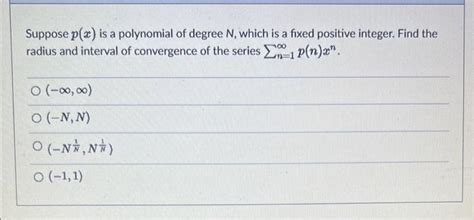 Solved Suppose P X Is A Polynomial Of Degree N Which Is A