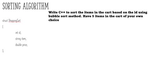 Solved SORTING ALGORITHM Write C To Sort The Items In The Chegg