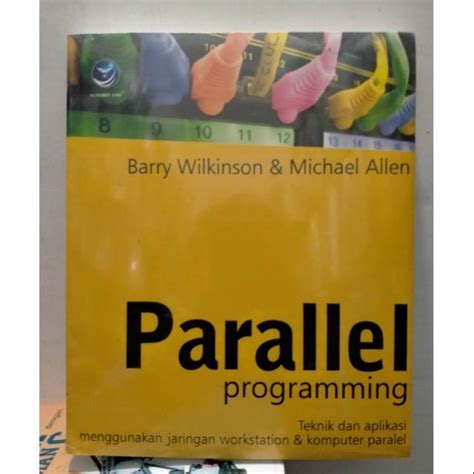 Jual Parallel Programming Teknik Dan Aplikasi Menggunakan Jaringan