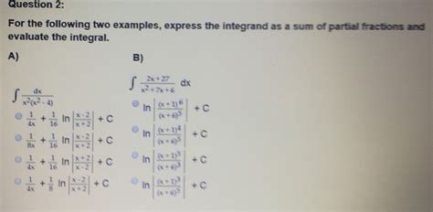 Solved For The Following Two Examples Express The Integrand Chegg Com