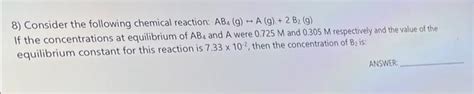 Solved Consider The Following Chemical Reaction Chegg