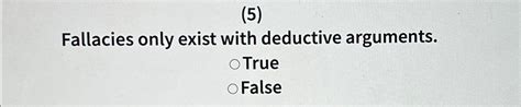 solved 5 fallacies only exist with deductive