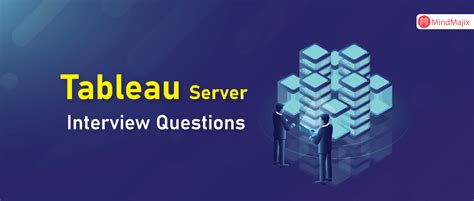 Top Tableau Server Interview Questions And Answers 2025