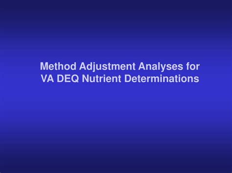 Ppt Method Adjustment Analyses For Va Deq Nutrient Determinations