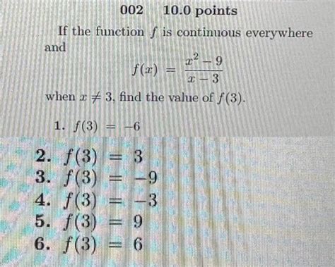 Solved If The Function F Is Continous Everywhere And When