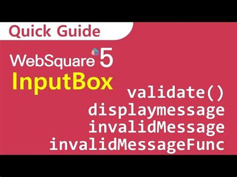 InputBox Validate Displaymessage Invalidmessage InvalidMessageFunc WebSquare Quick